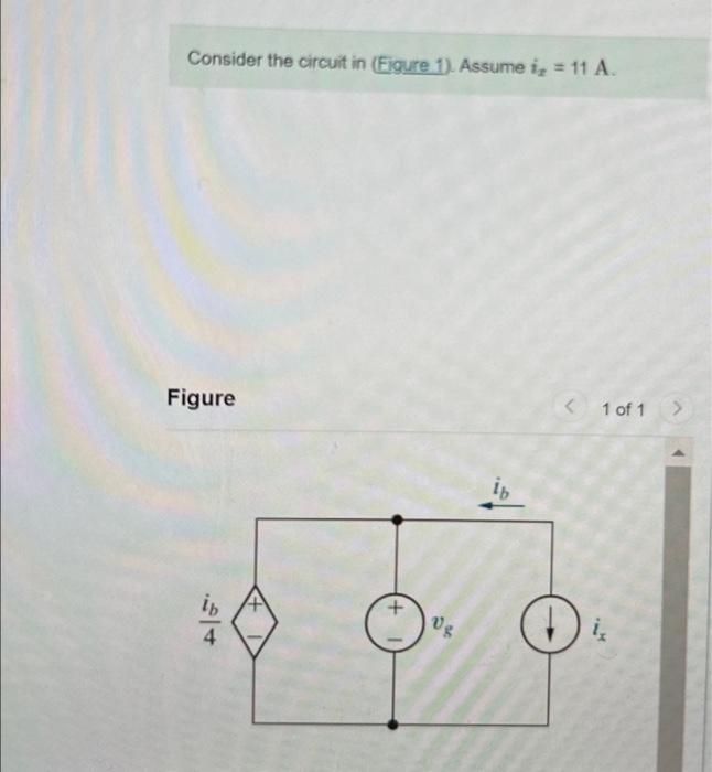 Solved Consider the circuit in (Figure 1). Assume ix=11 A. | Chegg.com
