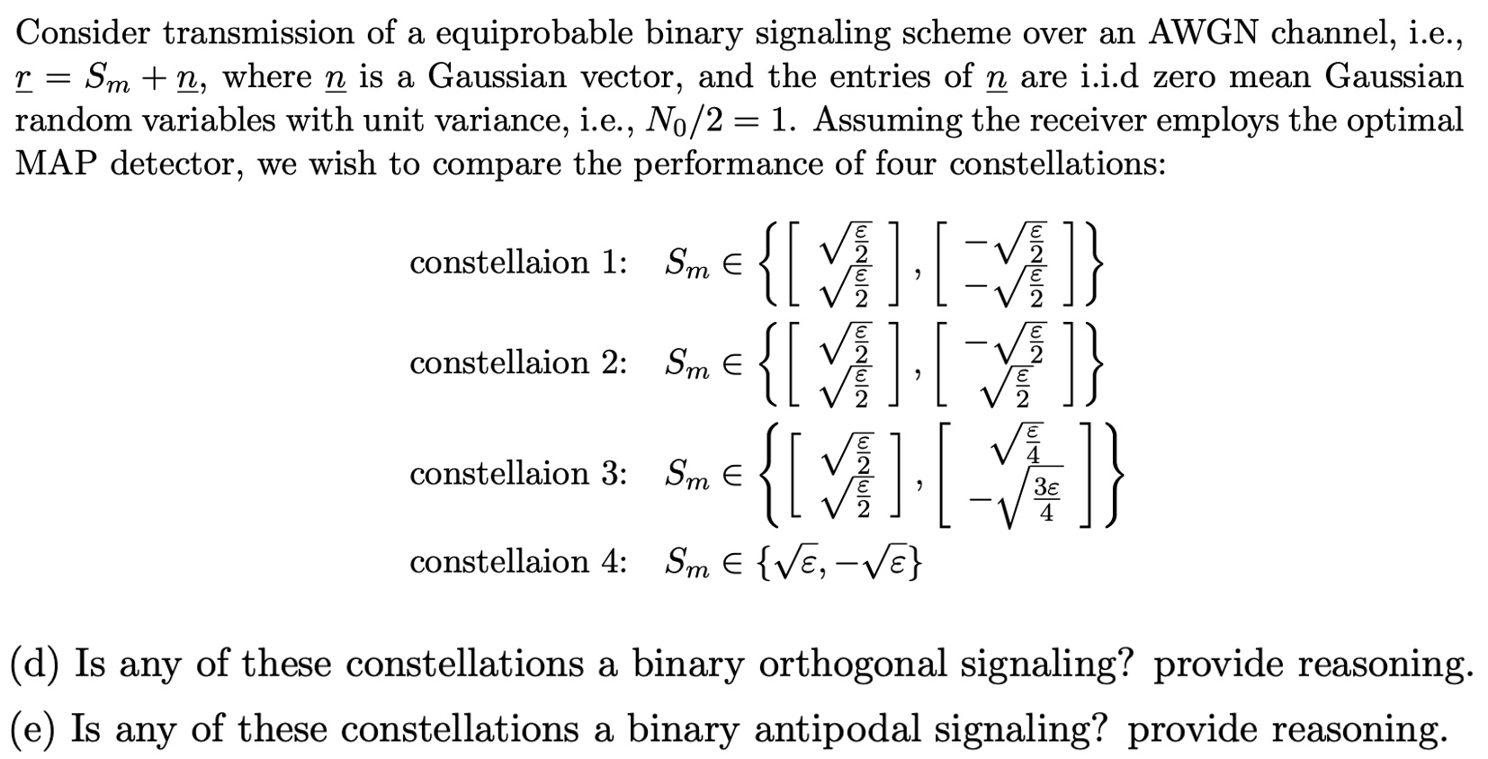 Solved Consider transmission of a equiprobable binary | Chegg.com