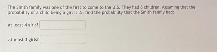 Solved The Smith family was one of the first to come to the | Chegg.com
