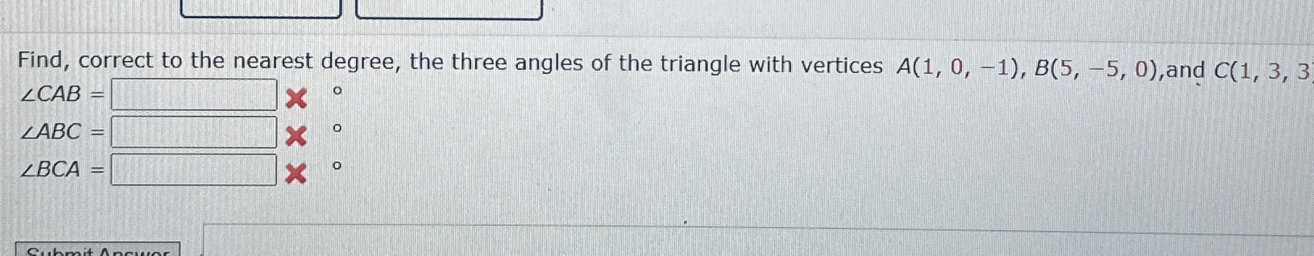 Solved Find, correct to the nearest degree, the three angles | Chegg.com