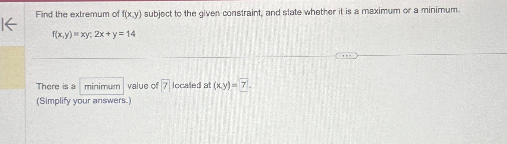 Solved Find the extremum of f(x,y) ﻿subject to the given | Chegg.com