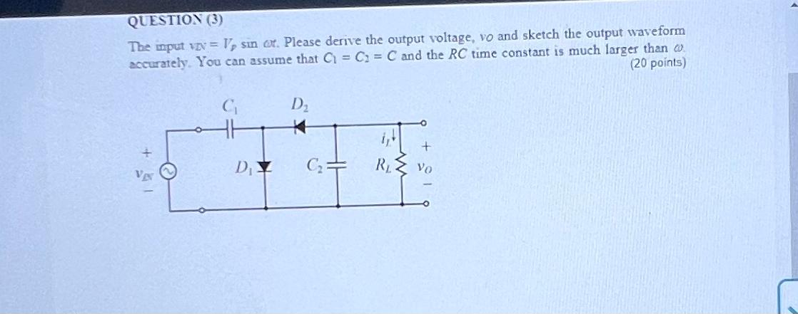 Solved QUESTION (3)The input vIN=VPsin \omega t. ﻿Please | Chegg.com