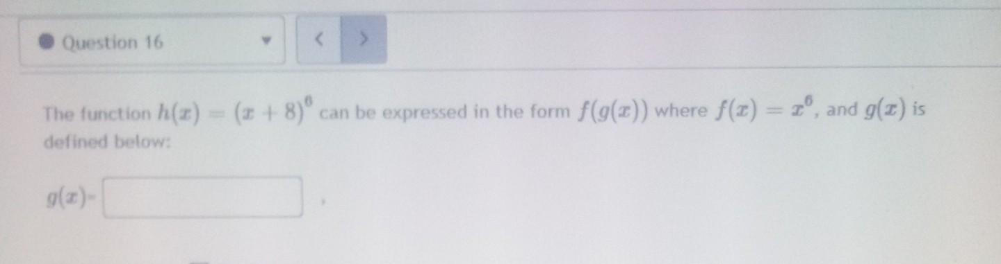 Solved The function h(x)=(x+8)6 can be expressed in the form | Chegg.com