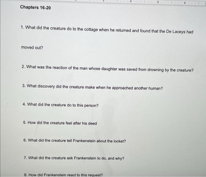 Solved Chapters 16-20 1. What did the creature do to the | Chegg.com