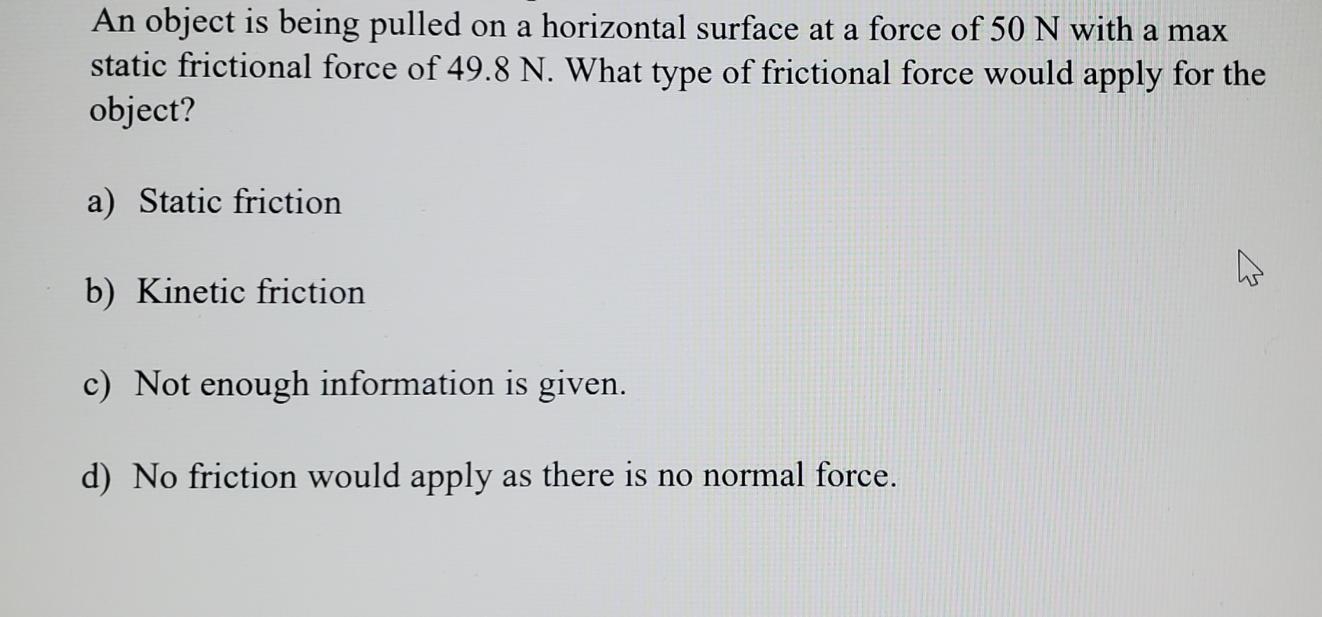 Solved An object is being pulled on a horizontal surface at | Chegg.com