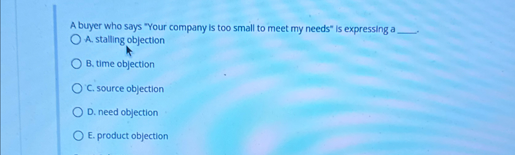 Solved A buyer who says "Your company is too small to meet | Chegg.com