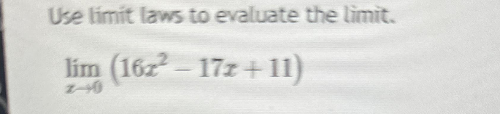 Solved Use limit laws to evaluate the | Chegg.com