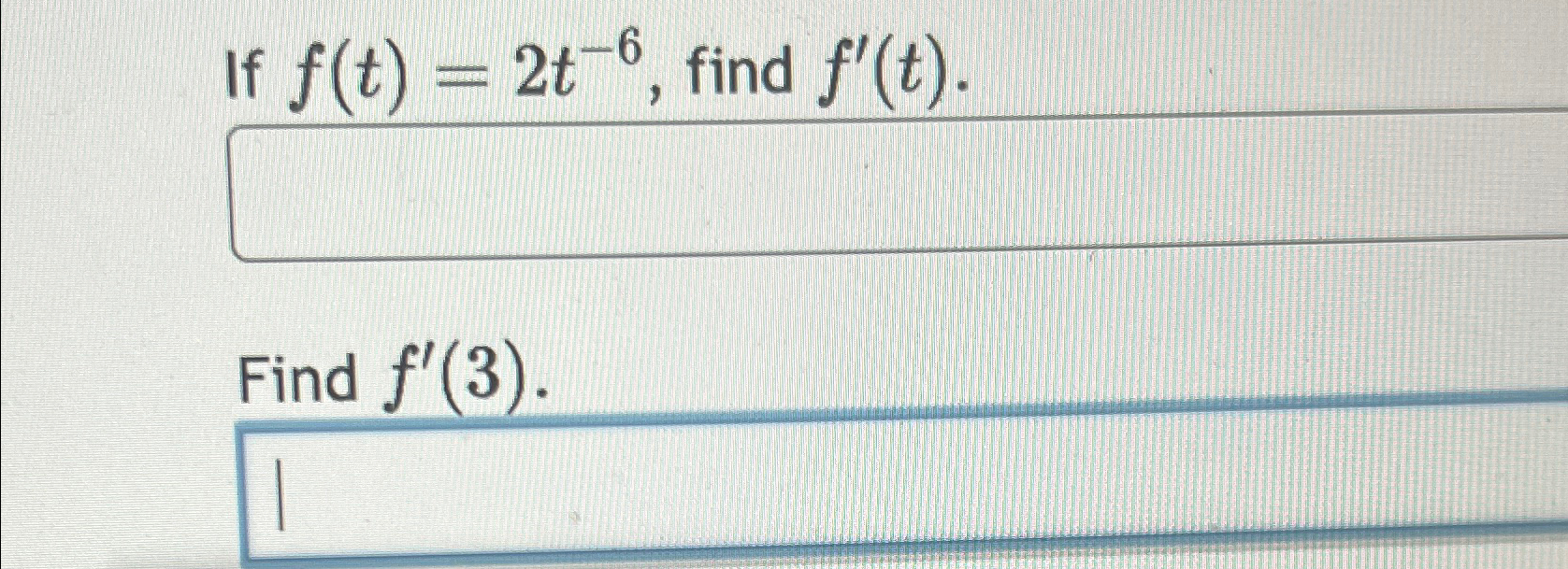 Solved If f(t)=2t-6, ﻿find f'(t)Find f'(3). | Chegg.com