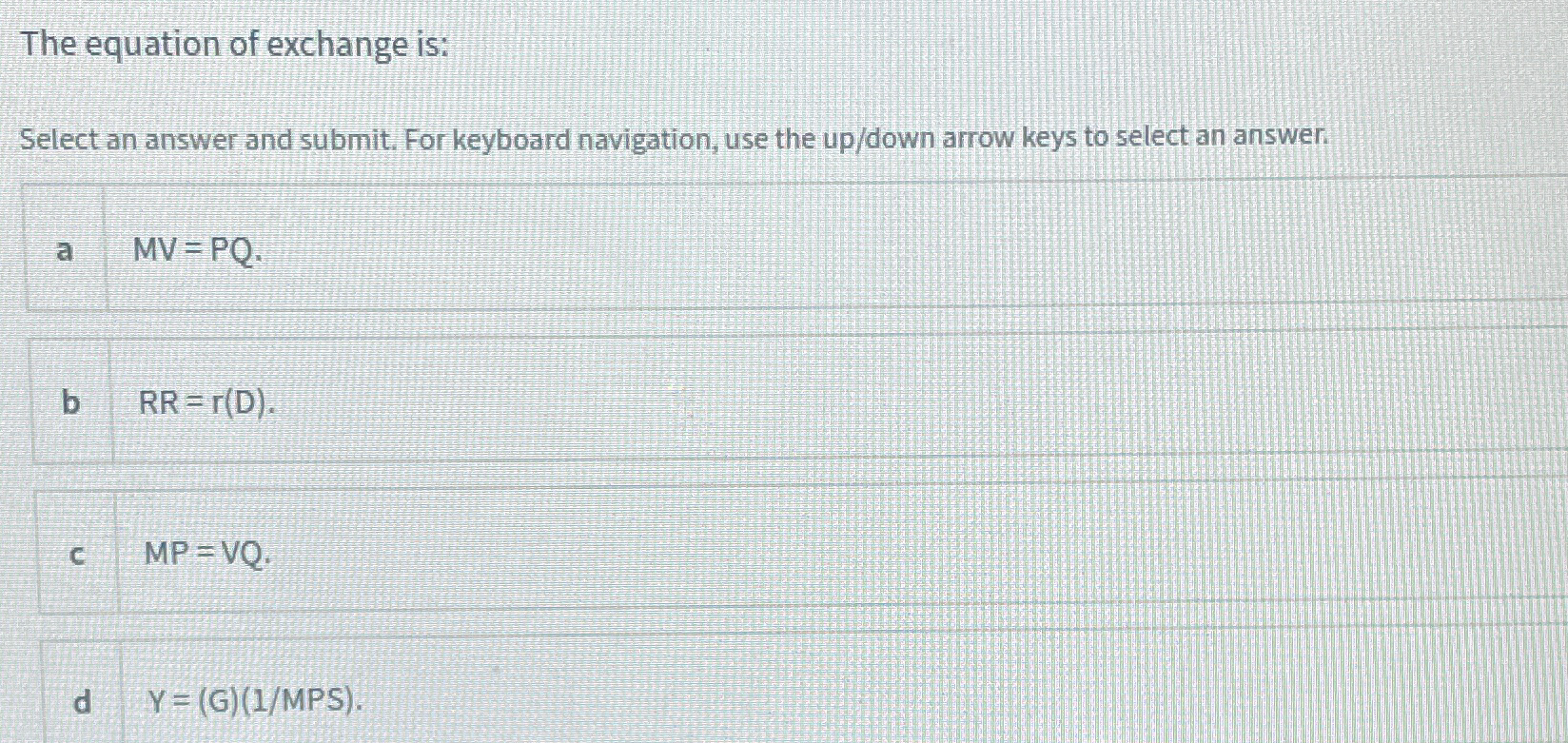 Solved The equation of exchange is:Select an answer and | Chegg.com