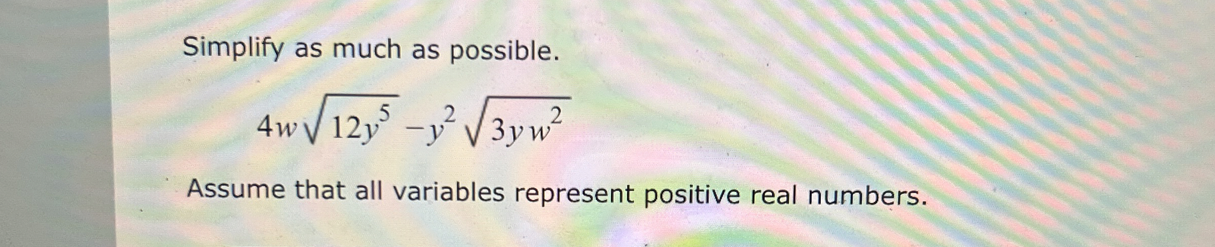 Solved Simplify as much as possible.4w12y52-y23yw22Assume | Chegg.com