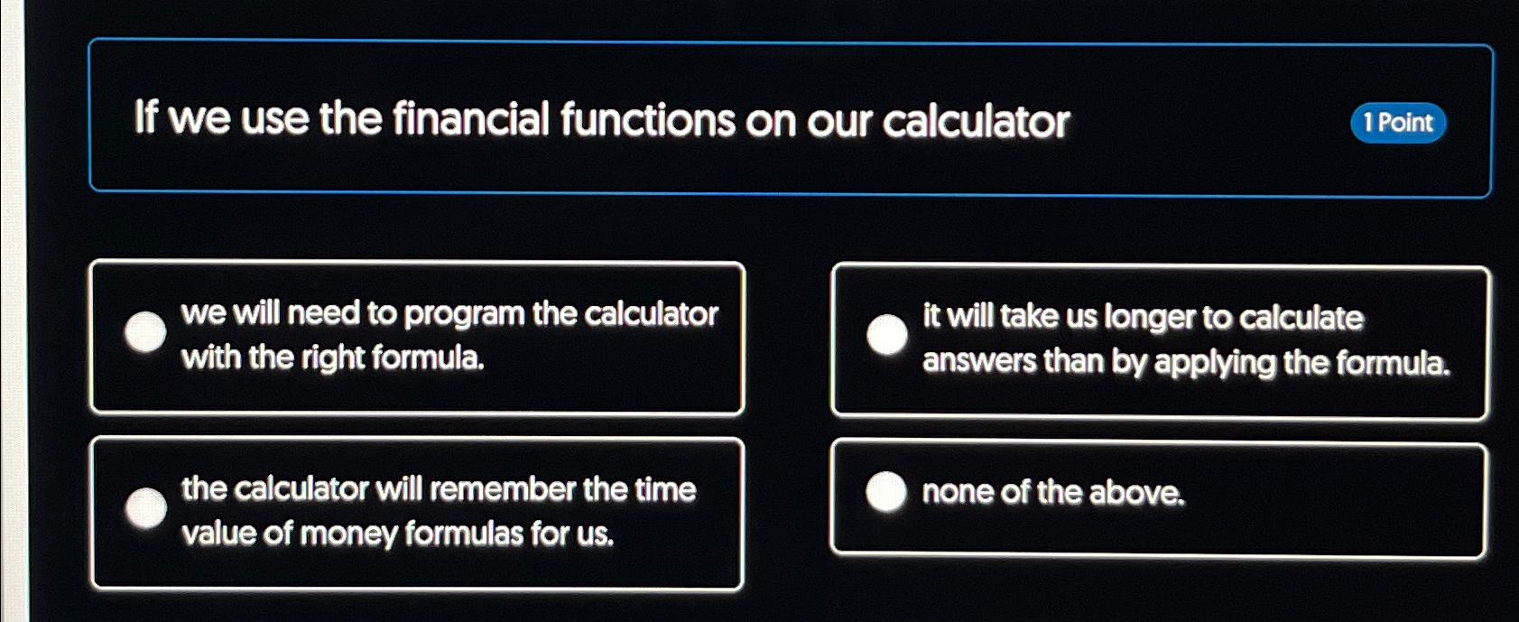 Solved If we use the financial functions on our calculator1 | Chegg.com