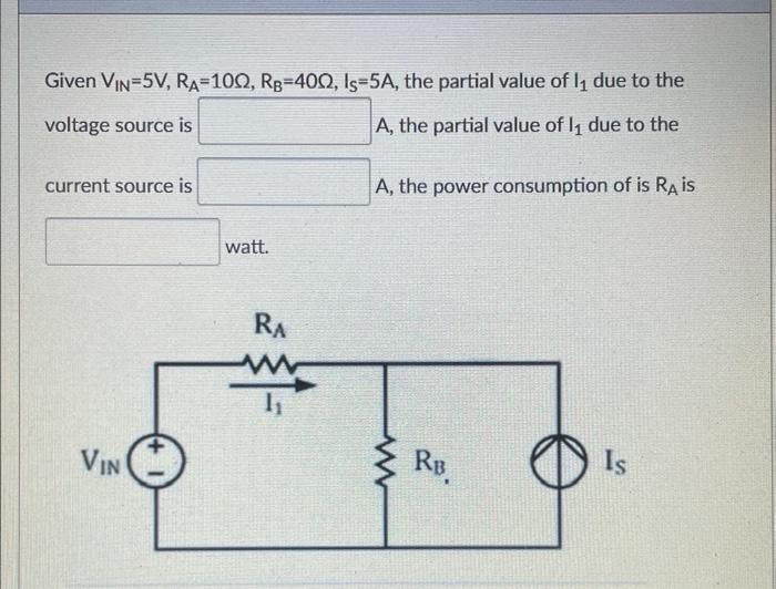 Solved Given VIN=5V,RA=10Ω,RB=40Ω,IS=5A, the partial value | Chegg.com