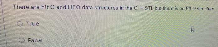 Solved There are FIFO and LIFO data structures in the C++ | Chegg.com