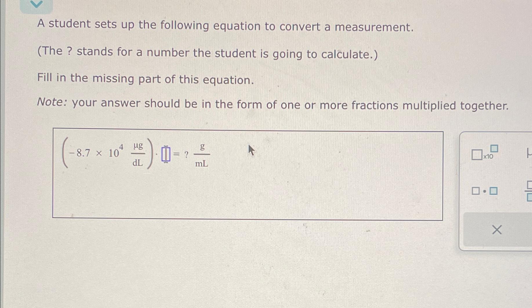 Solved A student sets up the following equation to convert a | Chegg.com
