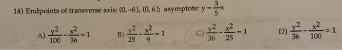 Solved 14) Endpoints of transverse axis: (0,-6), (0,6); | Chegg.com