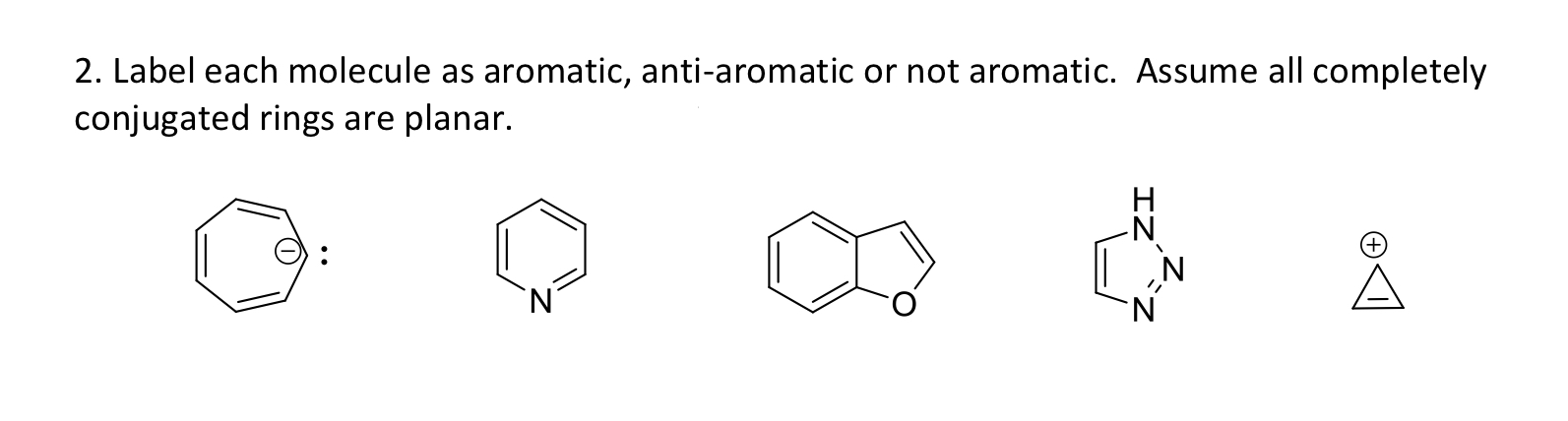 Solved Label each molecule as aromatic, anti-aromatic or not | Chegg.com