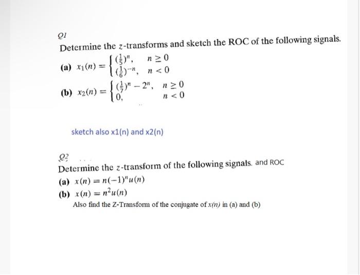 Solved Q1 Determine the z-transforms and sketch the ROC of | Chegg.com