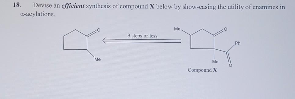Solved 18. Devise an efficient synthesis of compound X below | Chegg.com