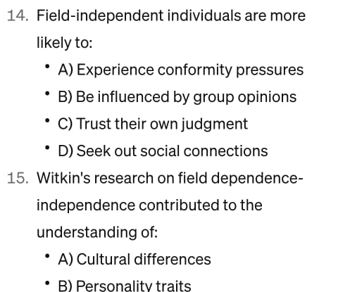 Solved Field-independent individuals are more likely to:A) | Chegg.com