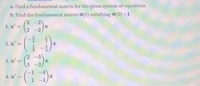 Solved a. Find a fundamental matrix for the given system of | Chegg.com