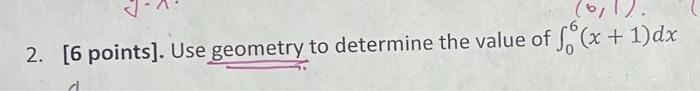 Solved 2. [6 points]. Use geometry to determine the value of | Chegg.com