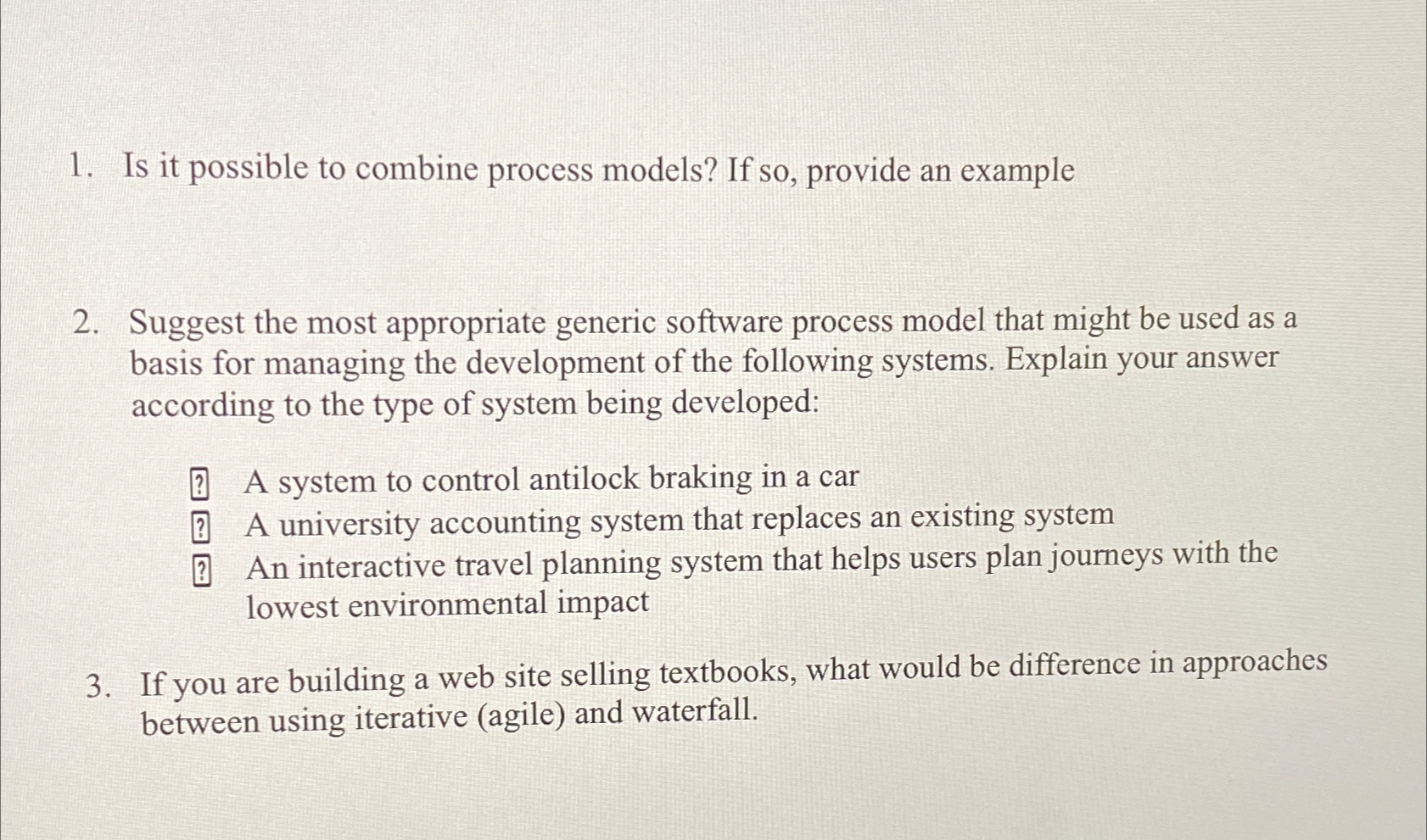 Solved Is it possible to combine process models? If so, | Chegg.com