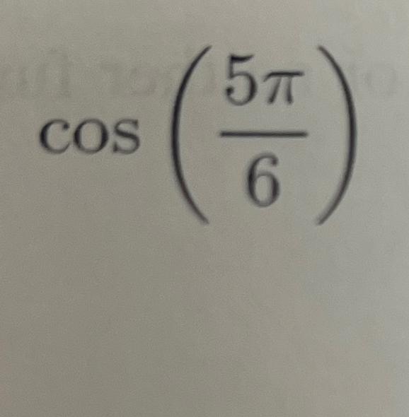 Solved cos(5π6) | Chegg.com