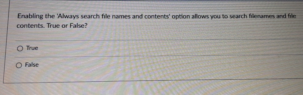 Solved Enabling the 'Always search file names and contents' | Chegg.com