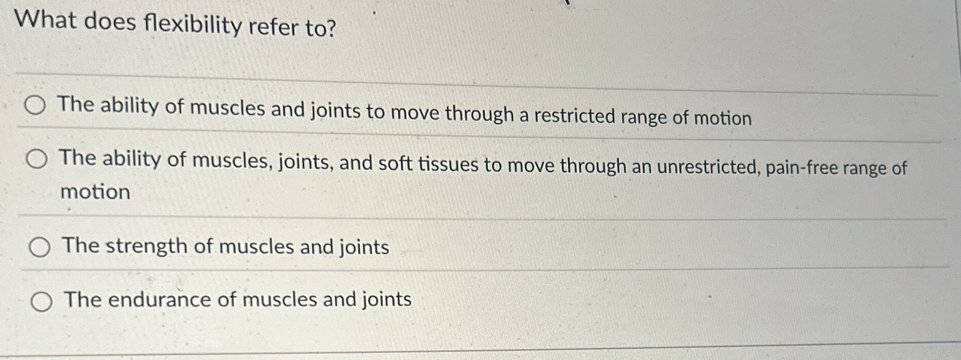 Solved What does flexibility refer to?The ability of muscles | Chegg.com