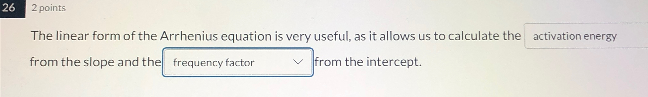 Solved 262 ﻿pointsThe linear form of the Arrhenius equation | Chegg.com