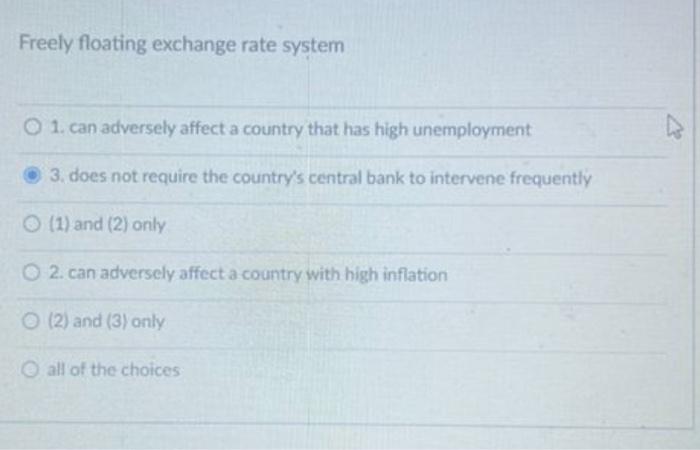 Solved Freely floating exchange rate system 1. can adversely | Chegg.com