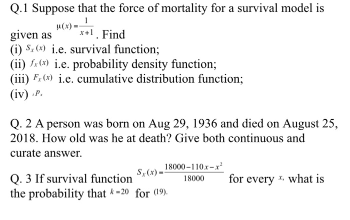 Solved Q.1 Suppose that the force of mortality for a | Chegg.com