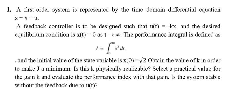 Solved > 1. A first-order system is represented by the time | Chegg.com