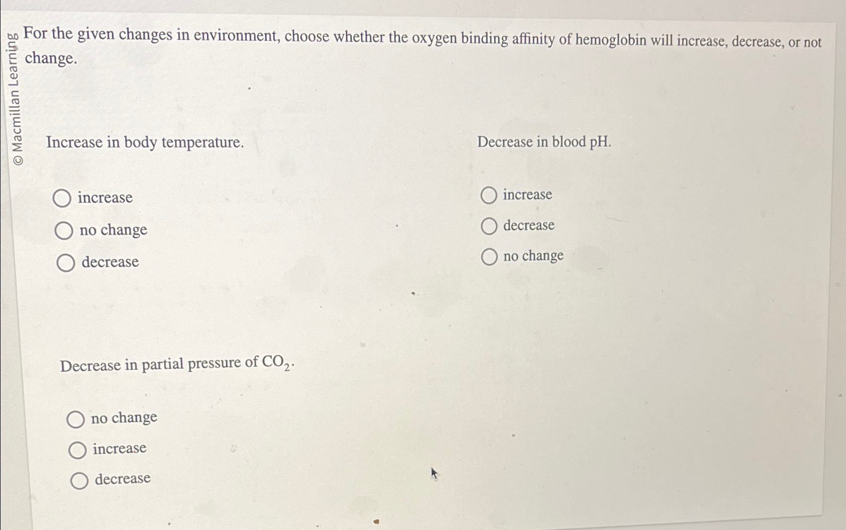 Solved For the given changes in environment, choose whether | Chegg.com