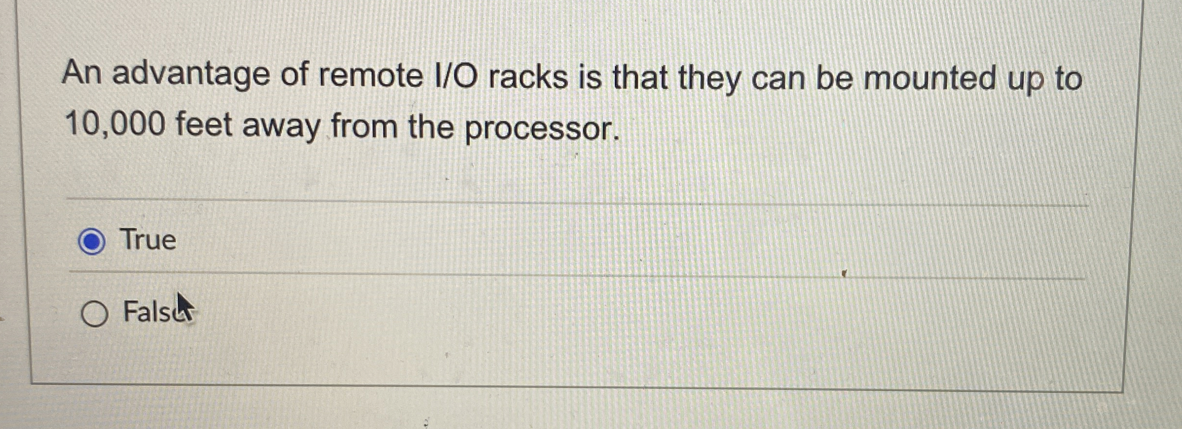 An advantage of remote I/O racks is that they can be | Chegg.com