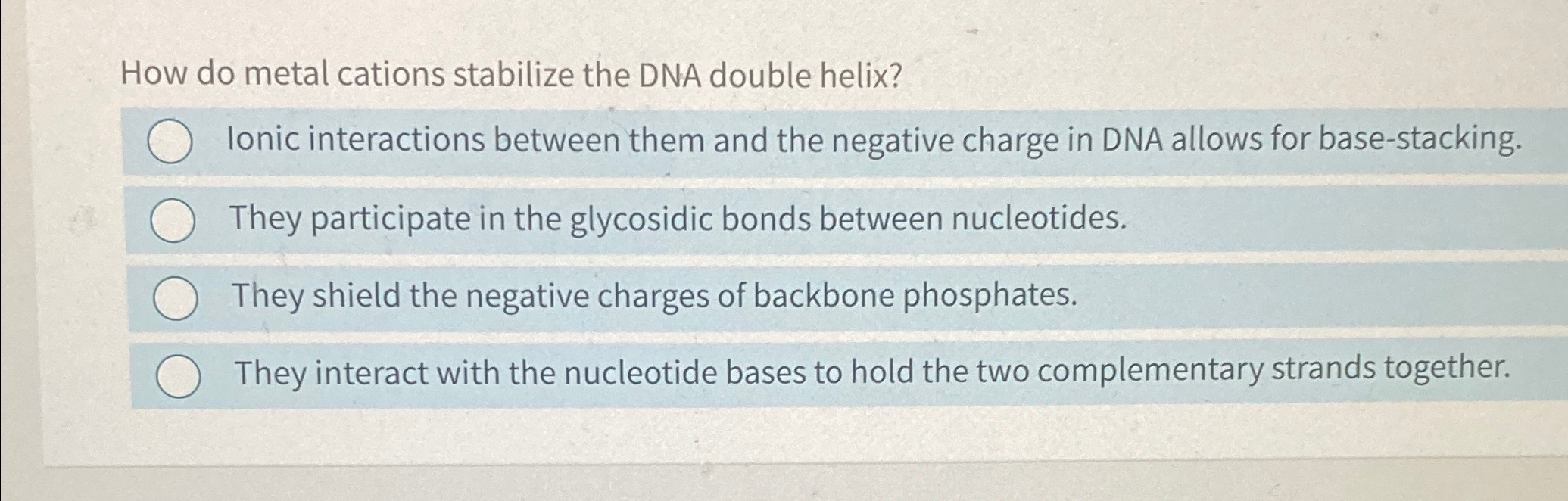 Solved How do metal cations stabilize the DNA double | Chegg.com