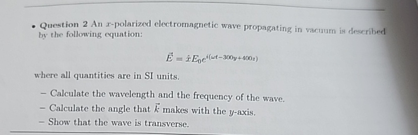 Question 2 ﻿An x-polarized electromagnetic wave | Chegg.com