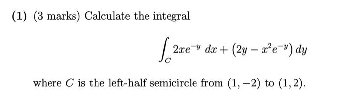 Solved (1) (3 marks) Calculate the integral | Chegg.com