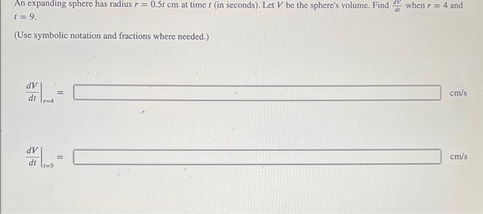 Solved An expanding sphere has radius r = 0.5t cm at time t | Chegg.com