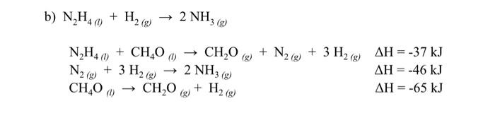 Solved N2H4(l)+H2(g)→2NH3(g) | Chegg.com
