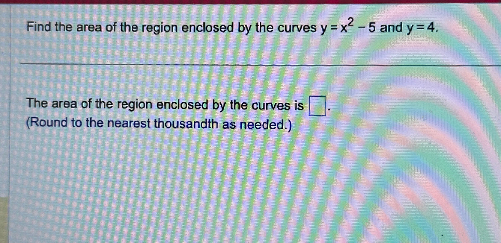 Solved Find the area of the region enclosed by the curves | Chegg.com