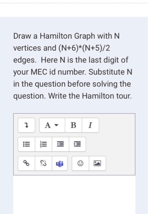 Solved Draw a Hamilton Graph with N vertices and | Chegg.com