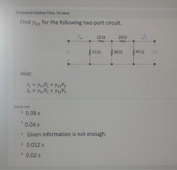 Solved Find y22 for the following two port circuit. Hint: | Chegg.com