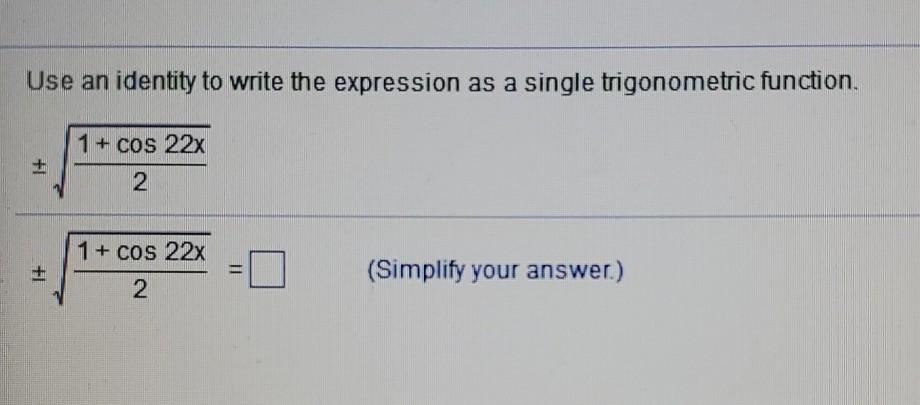Solved Use an identity to write the expression as a single | Chegg.com