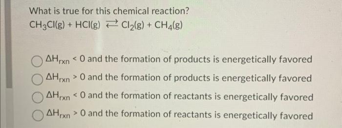 Solved What is true for this chemical reaction? | Chegg.com