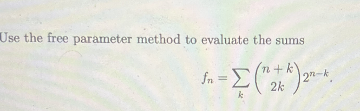 Use the free parameter method to evaluate the | Chegg.com