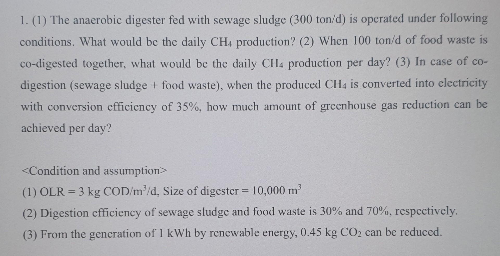 Solved 1. (1) The anaerobic digester fed with sewage sludge | Chegg.com