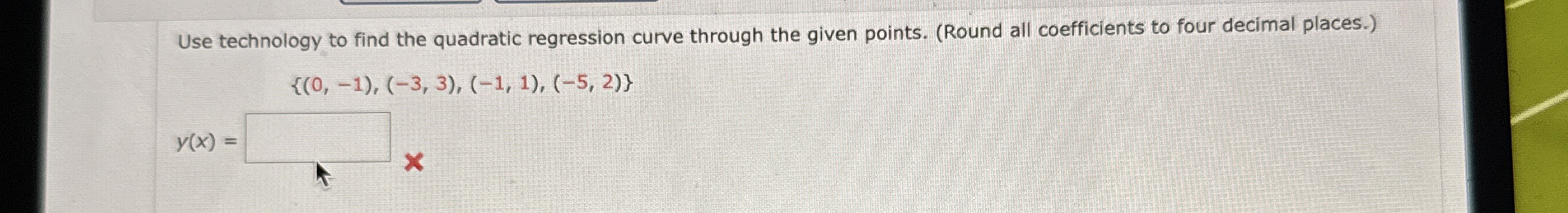 Solved Use technology to find the quadratic regression curve | Chegg.com