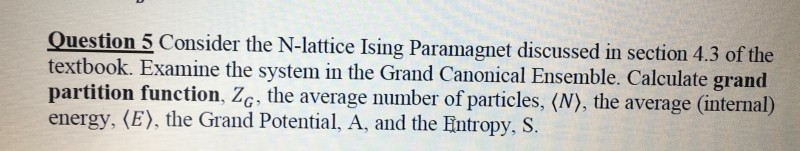 Solved Question 5 Consider the N-lattice Ising Paramagnet | Chegg.com