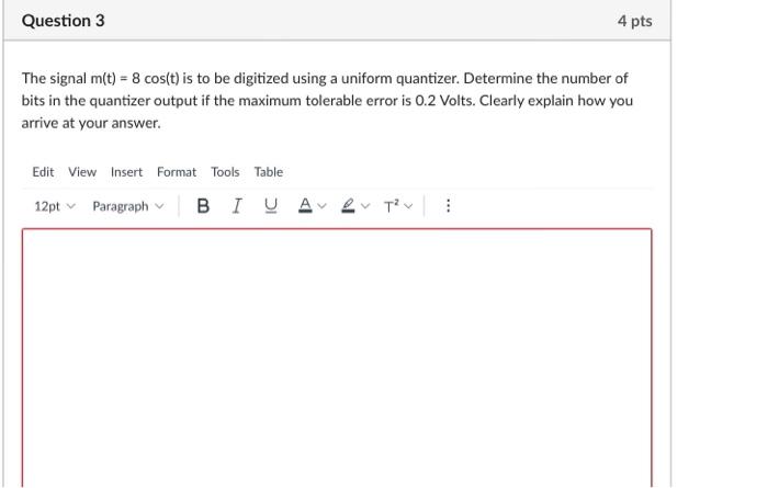 [Solved]: Question 3 The signal m(t) = 8 cos(t) is to be di